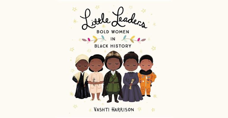 Little Leaders – Bold Women In Black History